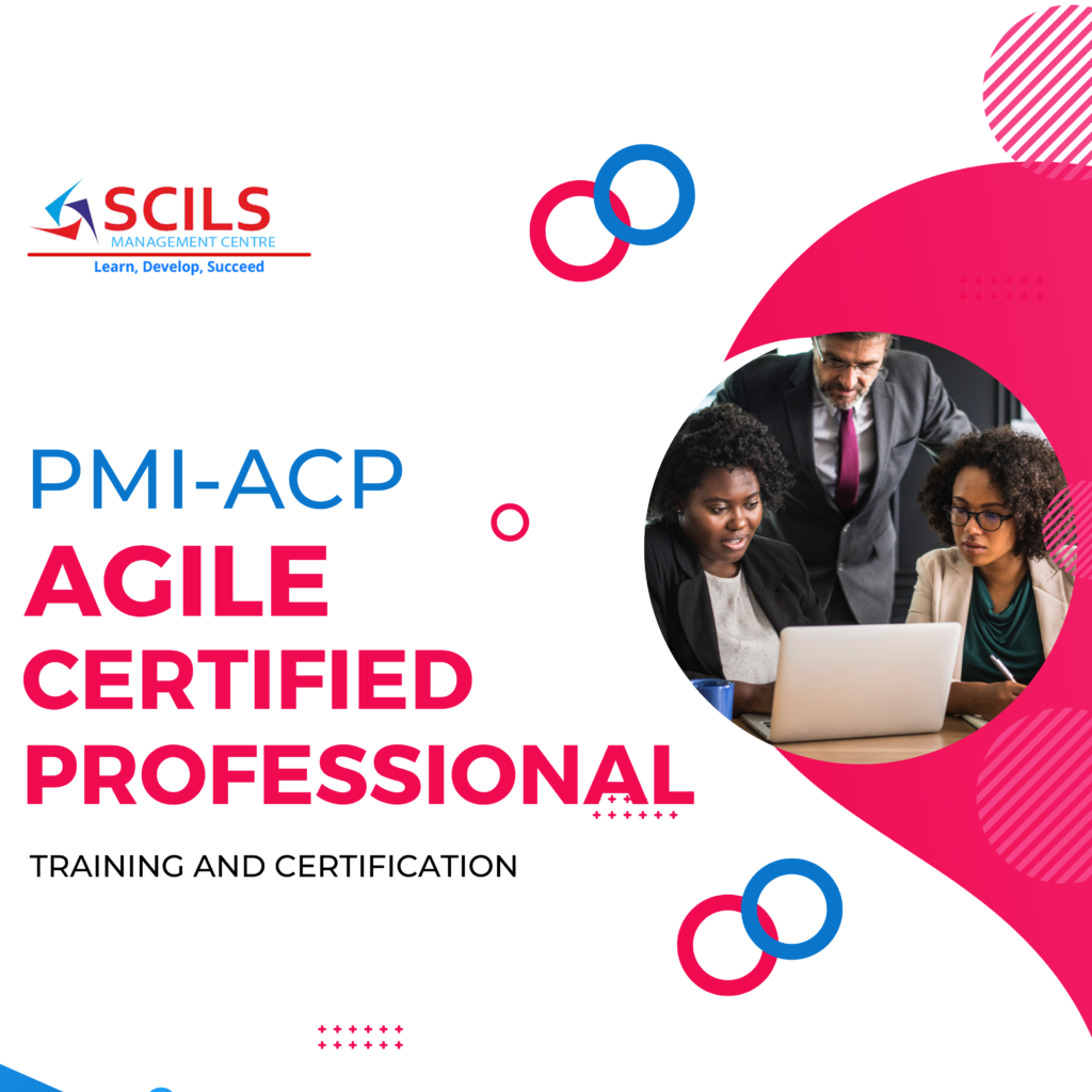 PMI ACP Agile Certified Practitioner Certification Training - SCILS Management Centre, UK